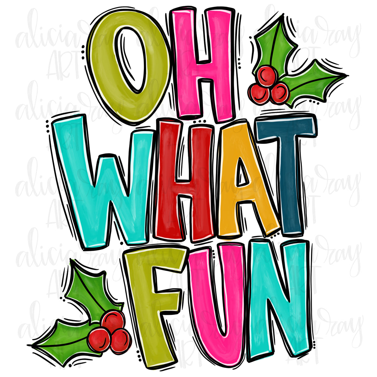 Oh What Fun – Alicia Ray Art