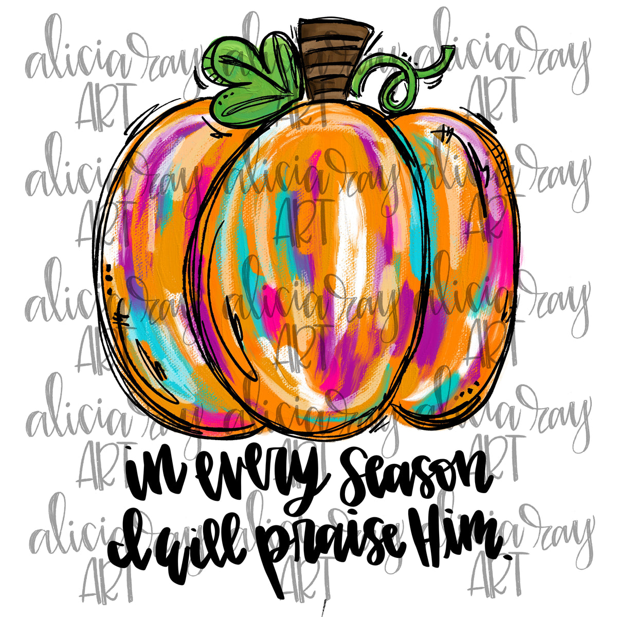 Colorful Pumpkin with Quote – Alicia Ray Art