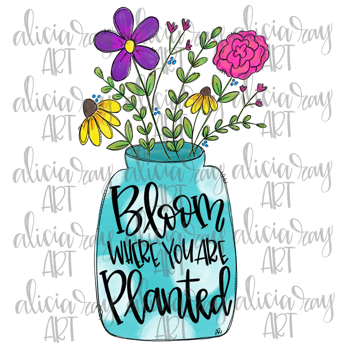 Bloom Where You Are Planted Jar Of Flowers – Alicia Ray Art
