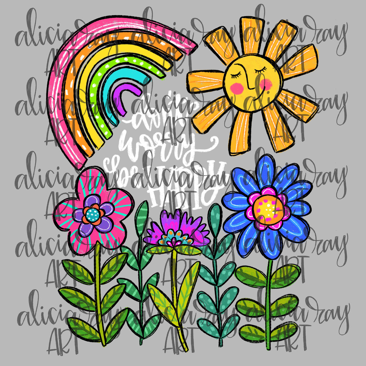 Don't Worry Be Happy – Alicia Ray Art