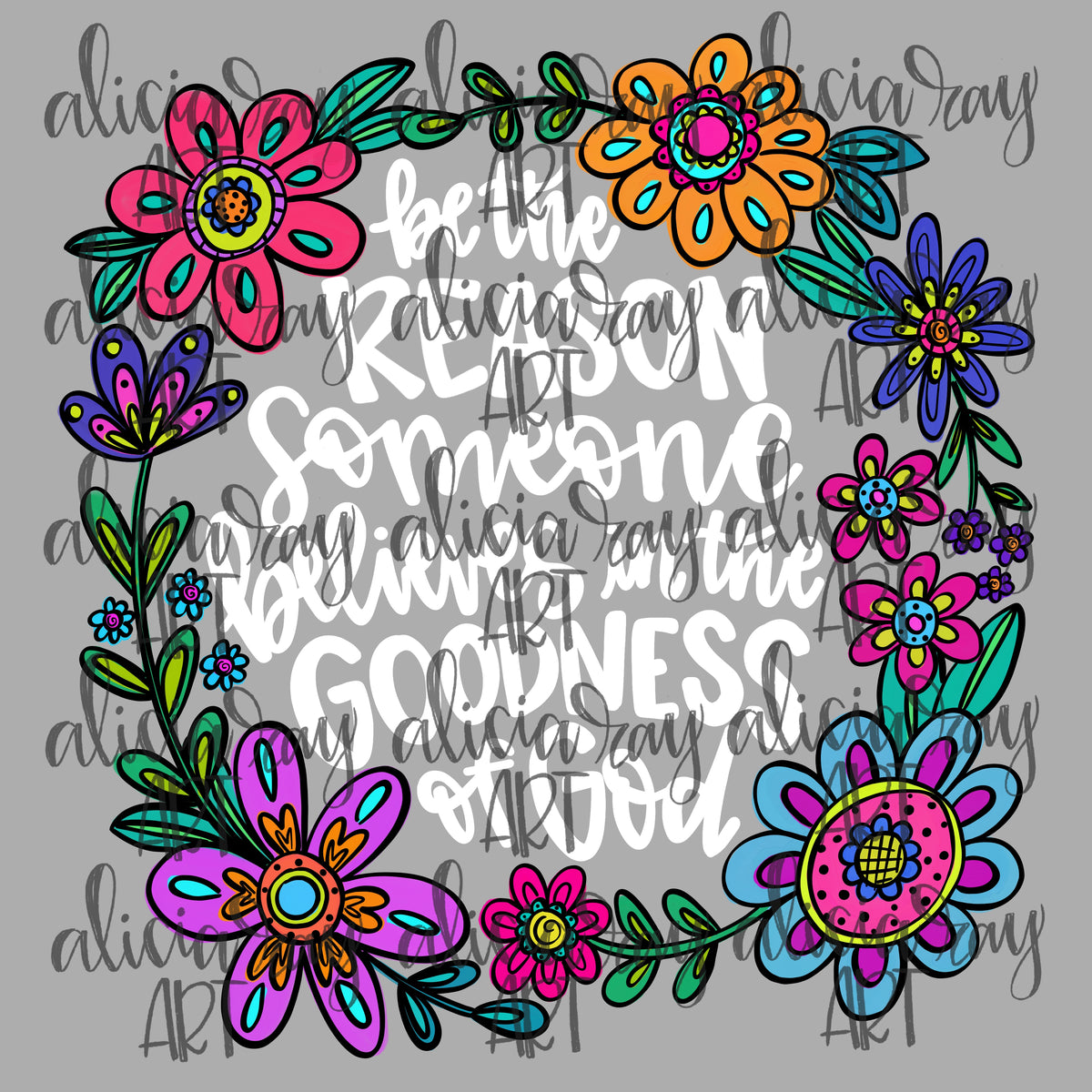 Be The Reason Floral Wreath – Alicia Ray Art