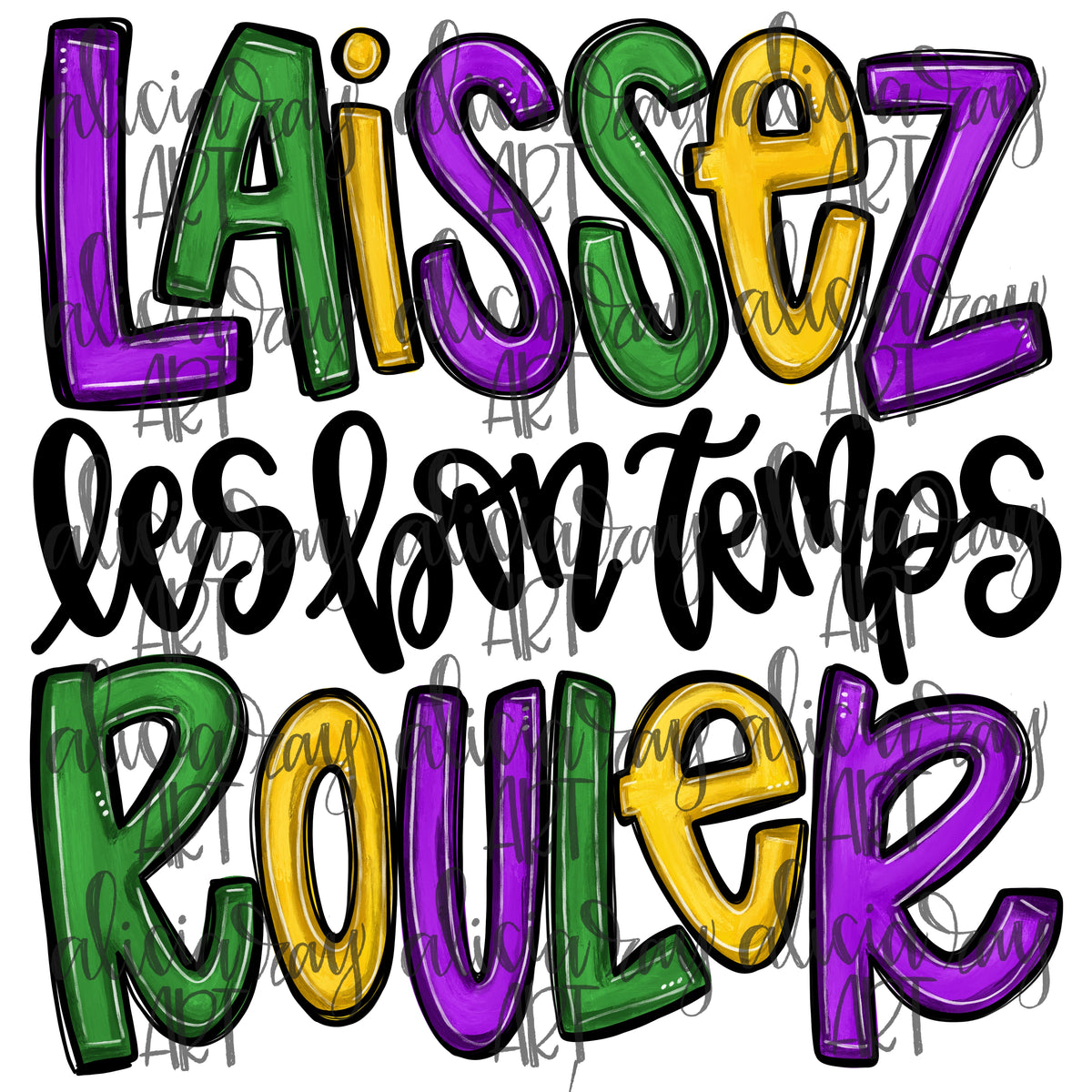Laissez Les Bon Temps Rouler – Alicia Ray Art